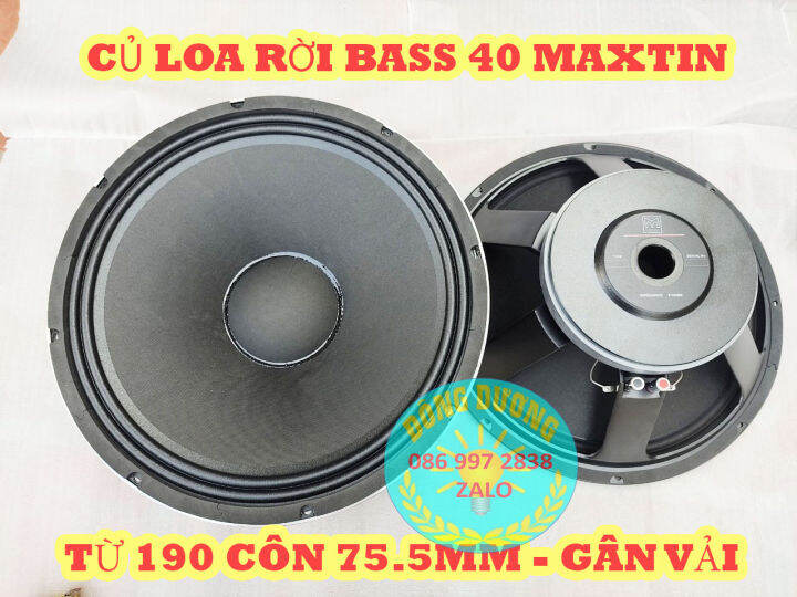 LOA BASS 40 MAXTIN LOẠI GÂN VẢI TỪ 190 CÔN 76 CÔNG SUẤT 700W - LOA FULL ...