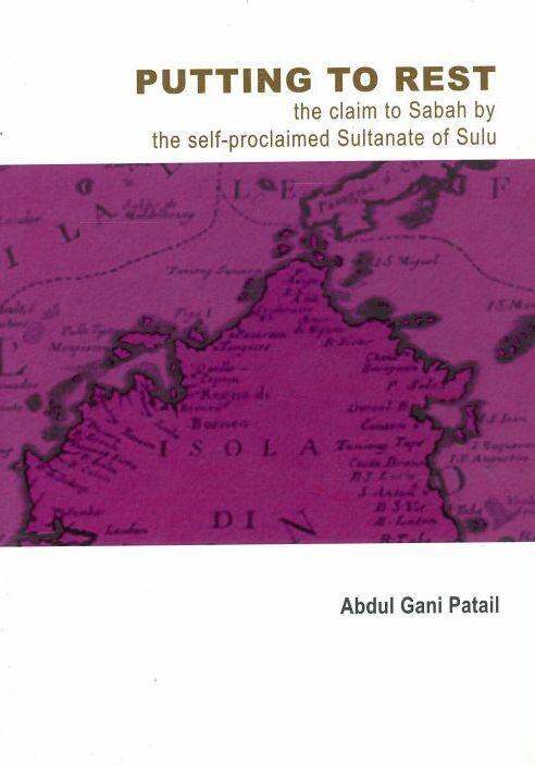 Putting to Rest: The Claim to Sabah by the Self-Proclaimed Sultanate of ...
