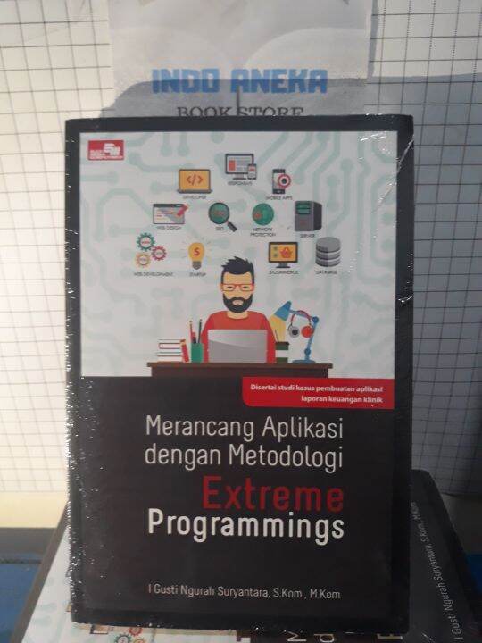 BUKU MERANCANG APLIKASI DENGAN METODOLOGI EXTREME PROGRAMMINGS | Lazada ...