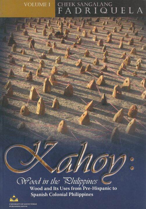 Kahoy Volume 1: Wood in the Philippines Wood and Its Uses in the ...