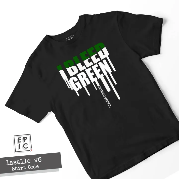 DLSU - LASALLE I BLEED GREEN | Lazada PH