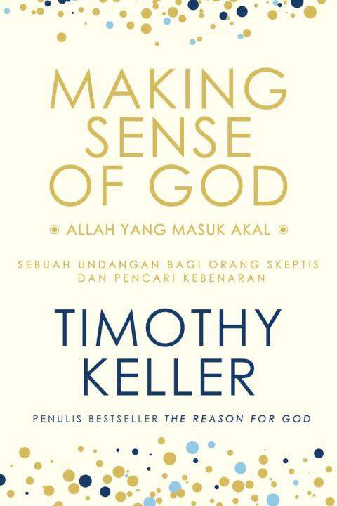 BUKU TIMOTHY KELLER MAKING SENSE OF GOD | Lazada Indonesia